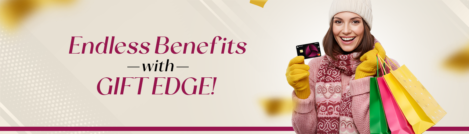 Axis Bank Credit Card: Save & Earn with GIFT EDGE